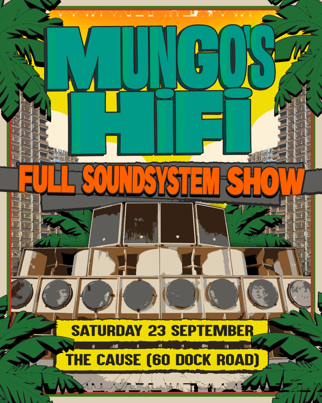 Mungo's Hi Fi (FULL SOUNDSYSTEM) at The Cause, London