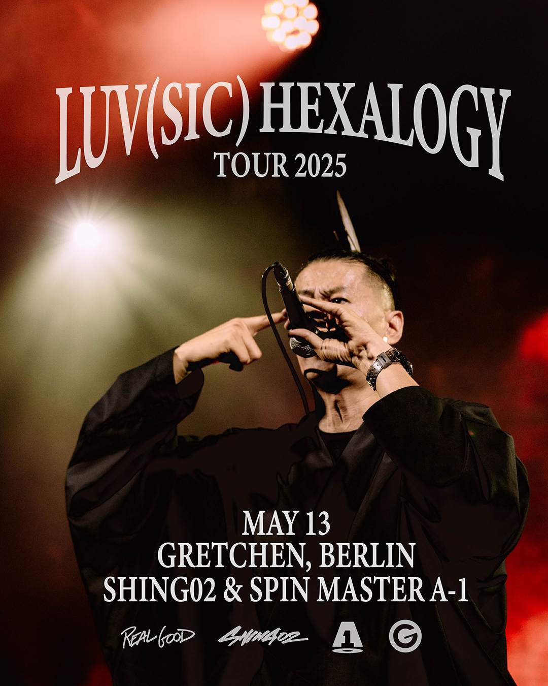 SHING02 & SPIN MASTER A-1: Luv(Sic) Hexalogy Tour 2025 bei Gretchen, Berlin