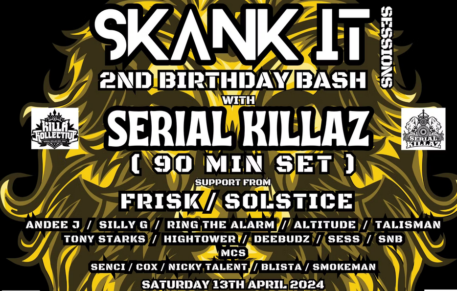 Skank It Sessions 2ND BIRTHDAY BASH WITH SERIAL KILLAZ at 24 Kitchen ...