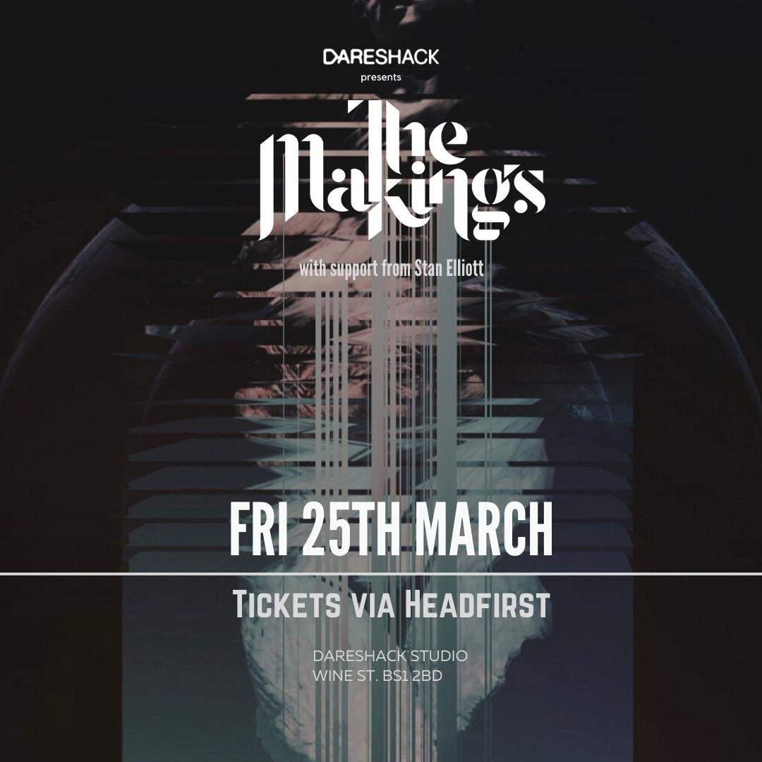 Dareshack presents: The Makings & Guests at Dareshack, Bristol