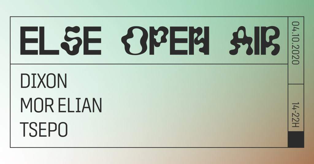 Else Open Air w. Dixon, Mor Elian & Tsepo at Else, Berlin