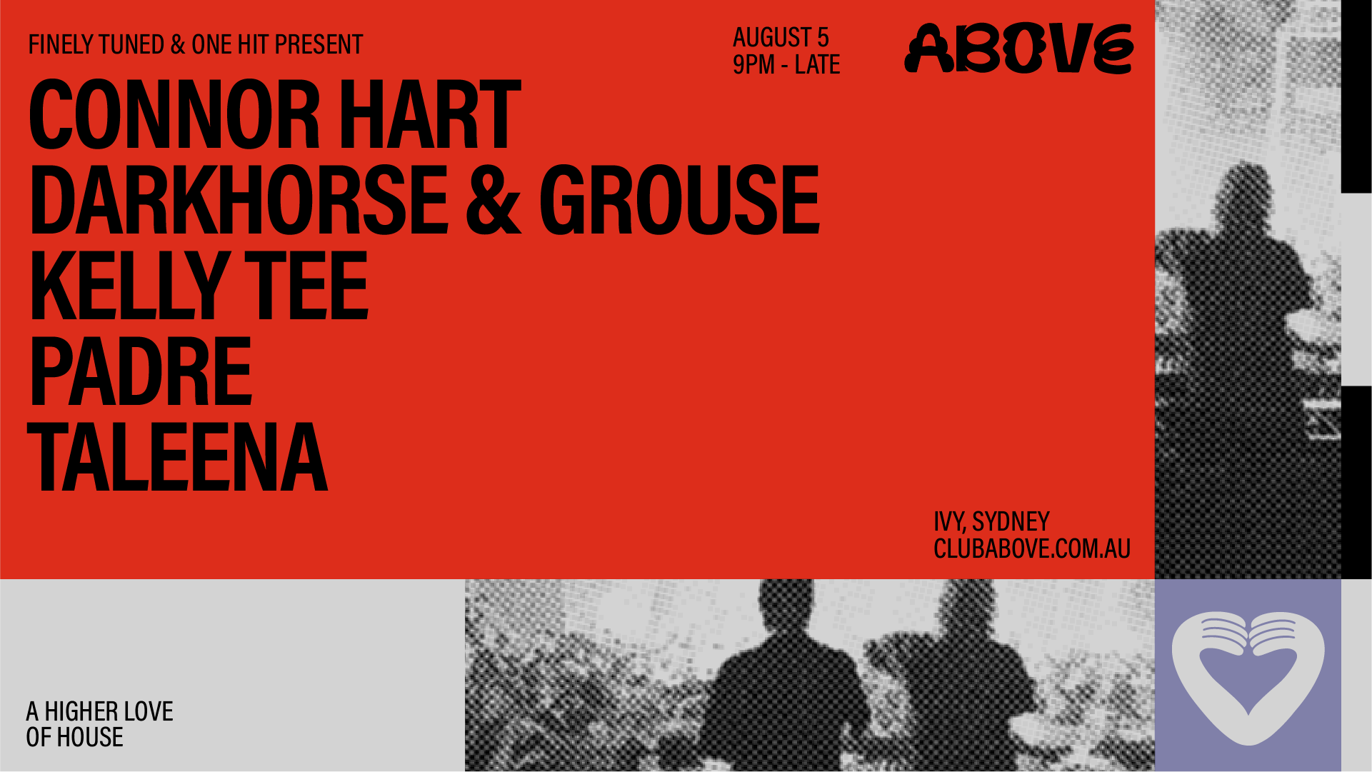 Above — August 5 feat. Taleena & Kelly Tee at The Ivy, Sydney