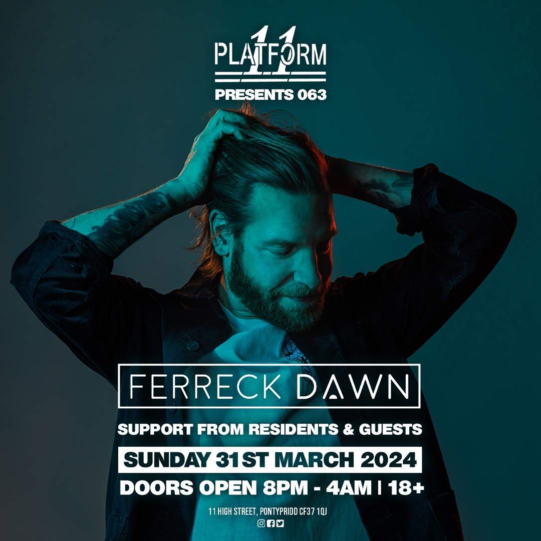 Ferreck Dawn at Platform11 Pontypridd, West + Wales