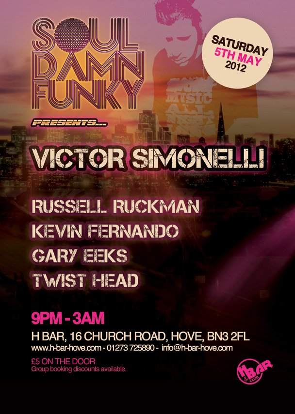 Soul Damn Funky presents: Victor Simonelli em H-Bar, South + East