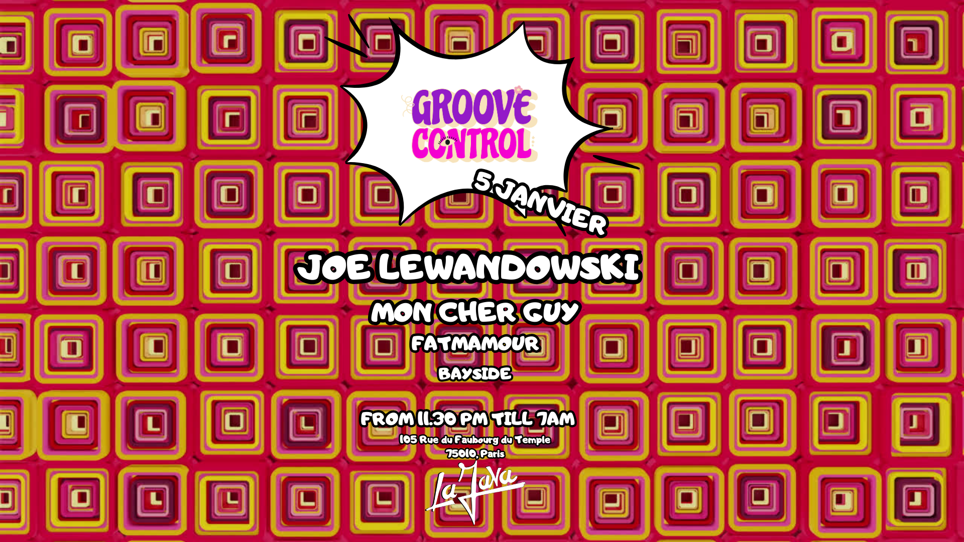 GROOVE CONTROL: Joe Lewandowski / Mon cher Guy & MORE at La Java, Paris