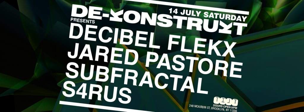 De-Konstrukt: Decibel Flekx / Jared Pastore / Subfractal / S4RUS: Free ...