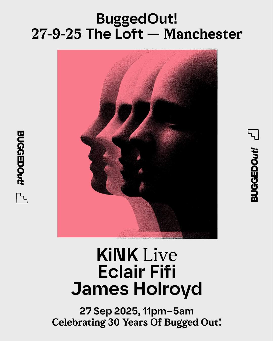 Bugged Out x The Loft: KiNK, Eclair Fifi & James Holroyd at The Loft ...