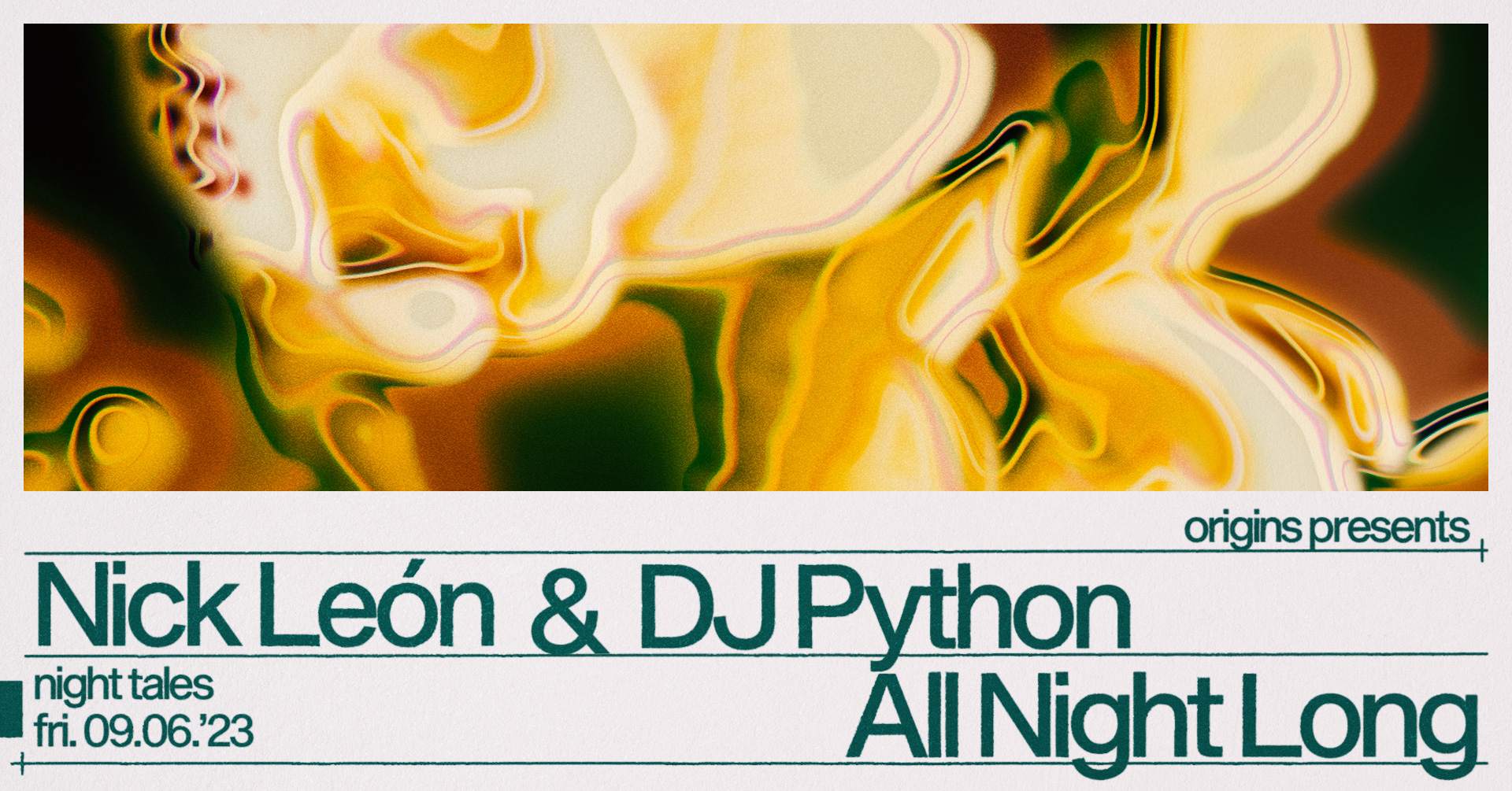 Origins: Nick León x DJ Python (All Night Long) at Night Tales, London