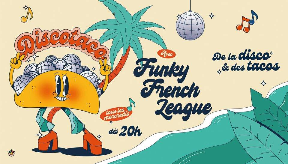 Le Mazette ~ DISCOTACO tout l'été avec Funky French League at Le ...