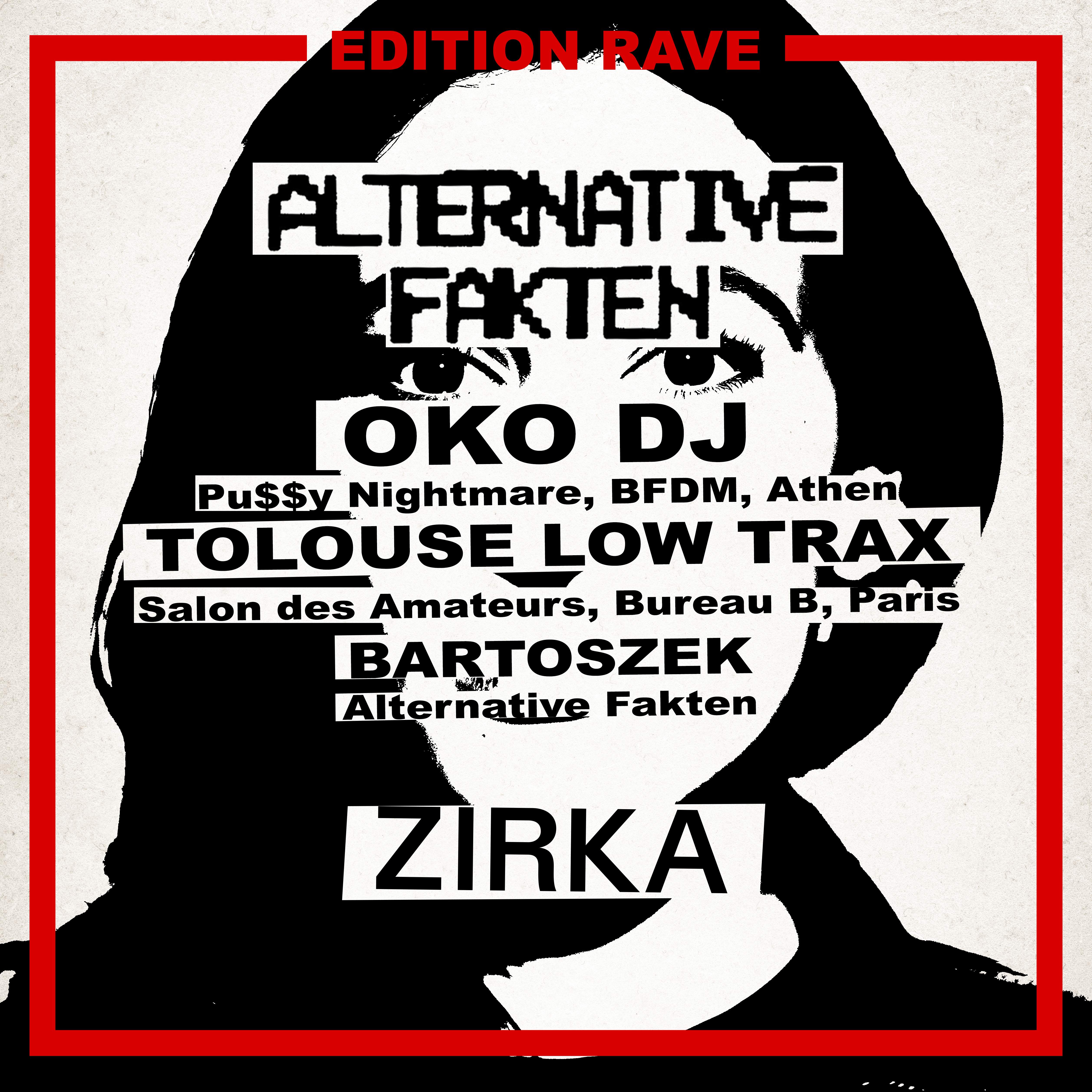 Alternative Fakten Rave w. Tolouse Low Trax (live), OKO DJ, Bartoszek ...