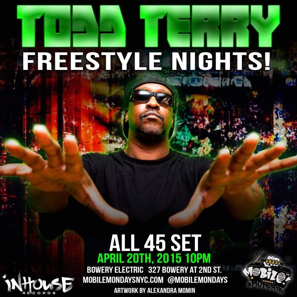 Mobile Mondays! Todd Terry Freestyle Nights at The Bowery Electric, New ...