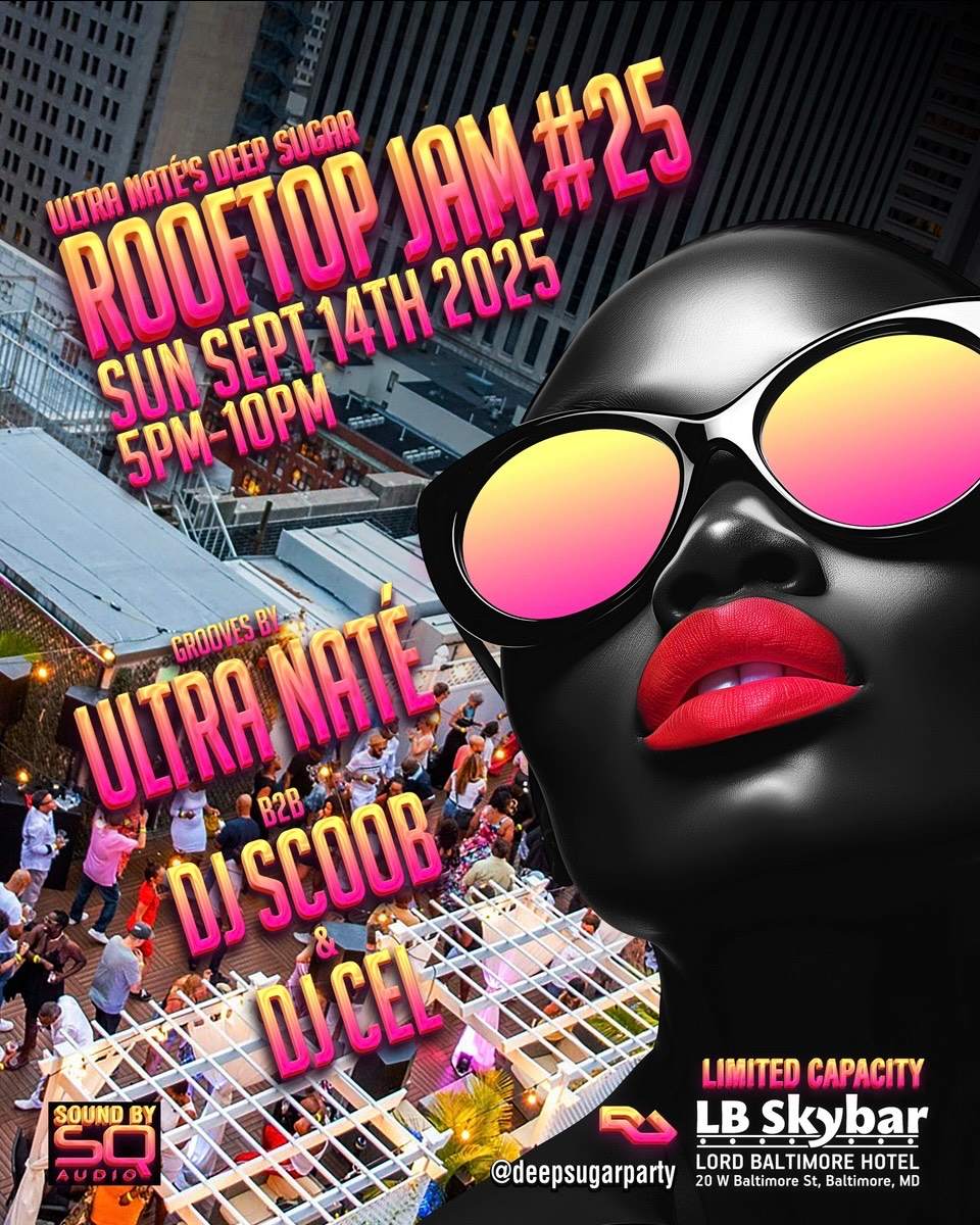 Ultra Naté's DEEP SUGAR ROOFTOP JAM #25 at LB Skybar, Baltimore