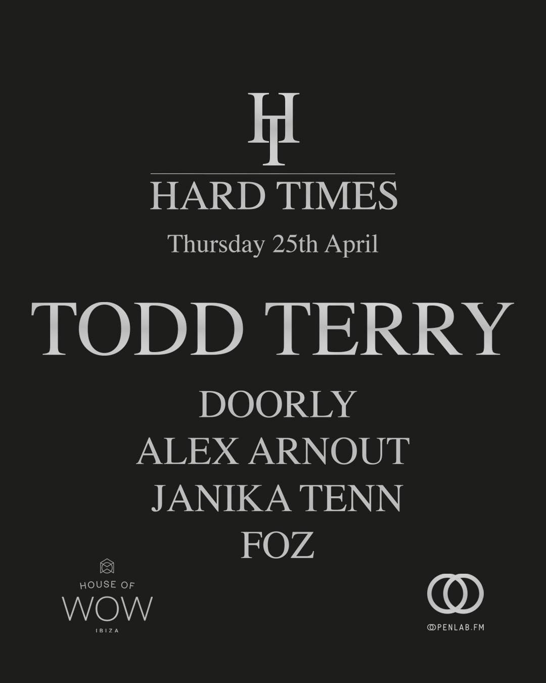 Hard Times presents Todd Terry - IMS at House of Wow, Ibiza