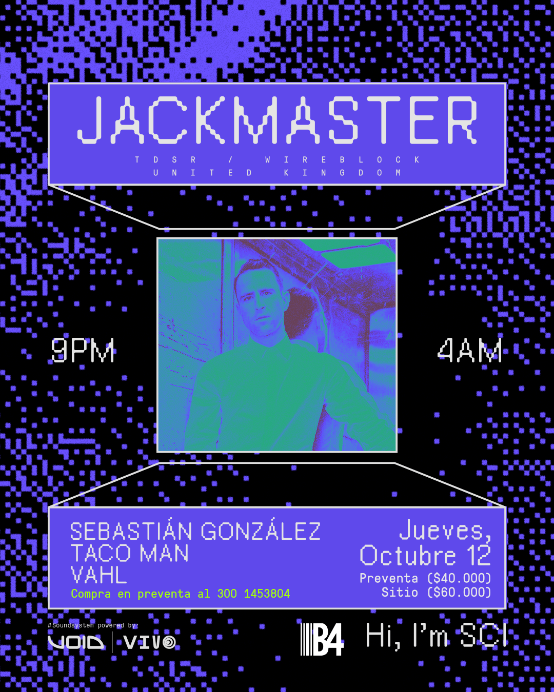 Jackmaster / Sebastián González / Taco Man / Vahl at HI IM SCI, Medellin