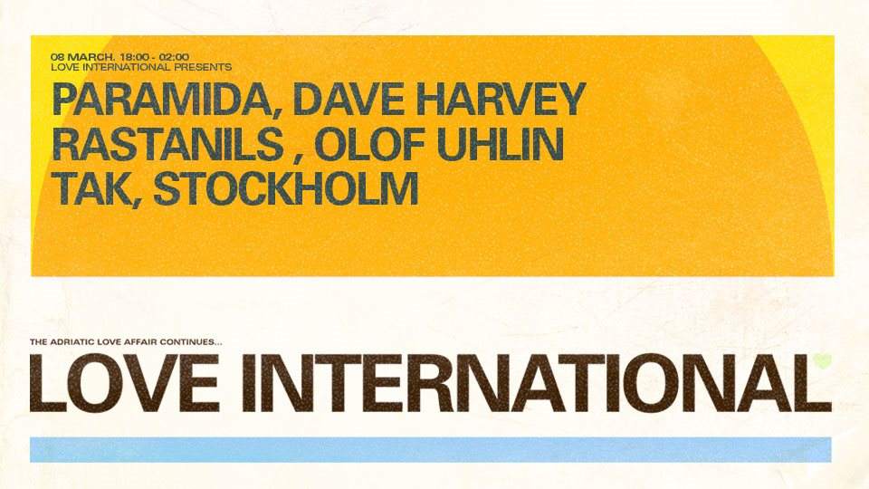 Love International presents - Paramida, Dave Harvey, Nils & Olof en Tak ...