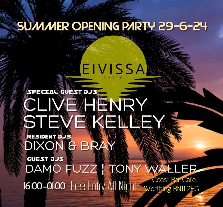 Eivissa summer opening party with Clive Henry and Steve Kelley a Coast ...