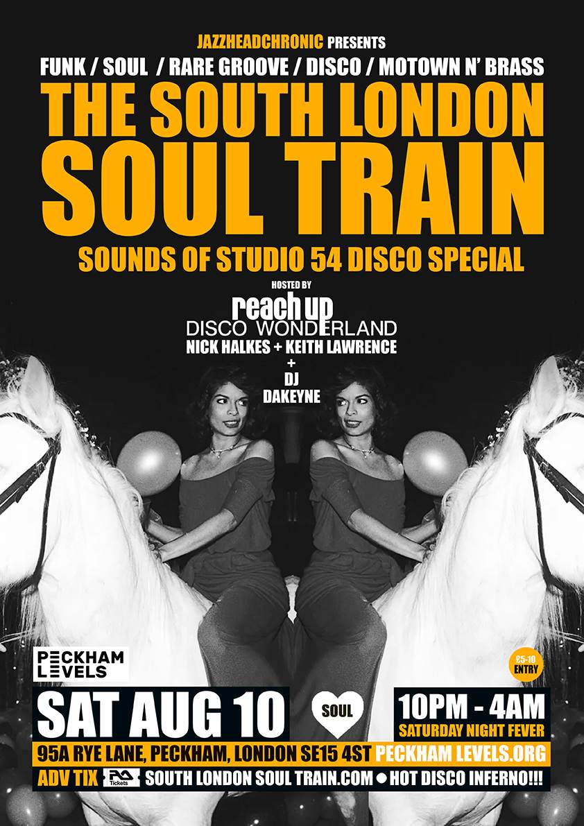 The South London Soul Train Sounds of Studio 54 Disco Special at ...