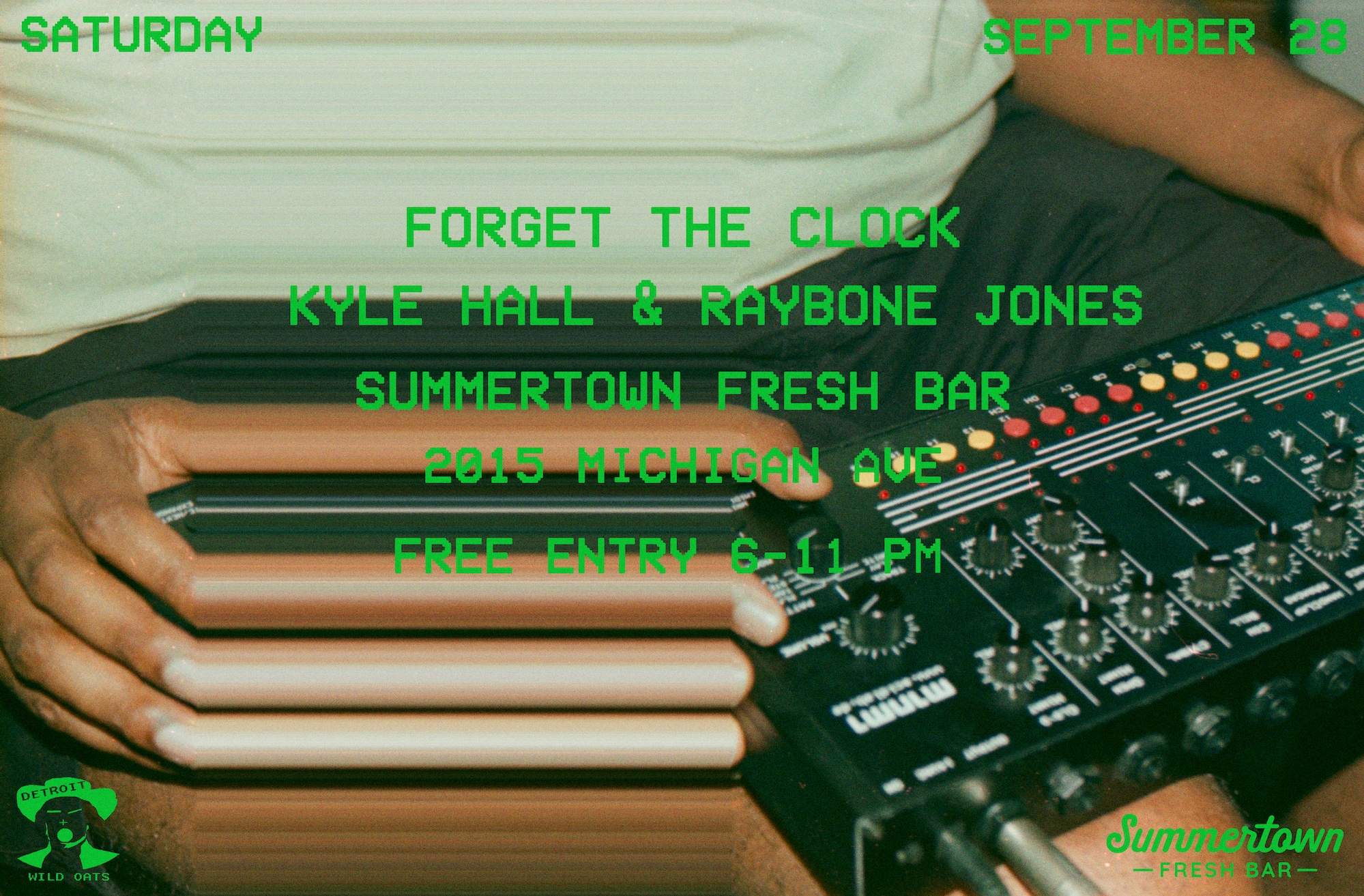 Forget The Clock Kyle Hall & Raybone Jones at Summertown Fresh Bar, Detroit