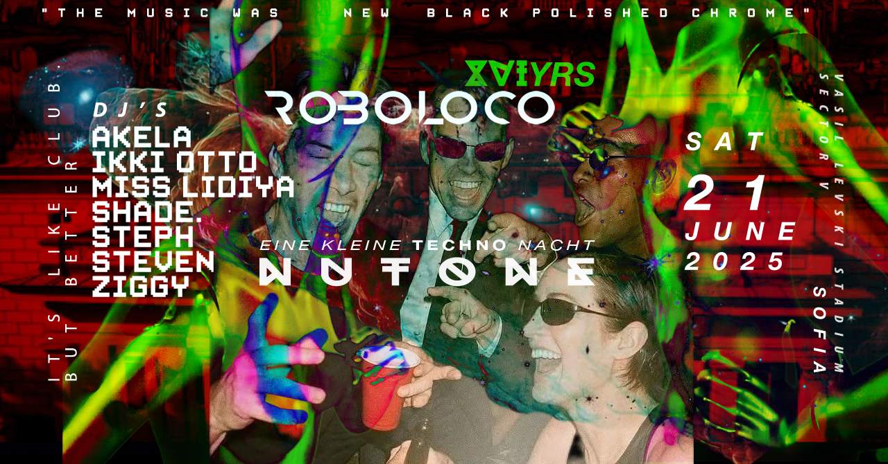 16 YRS ROBOLOCO: EINE KLEINE TECHNO NACHT :NUTONE 065 at Nutone Sofia ...