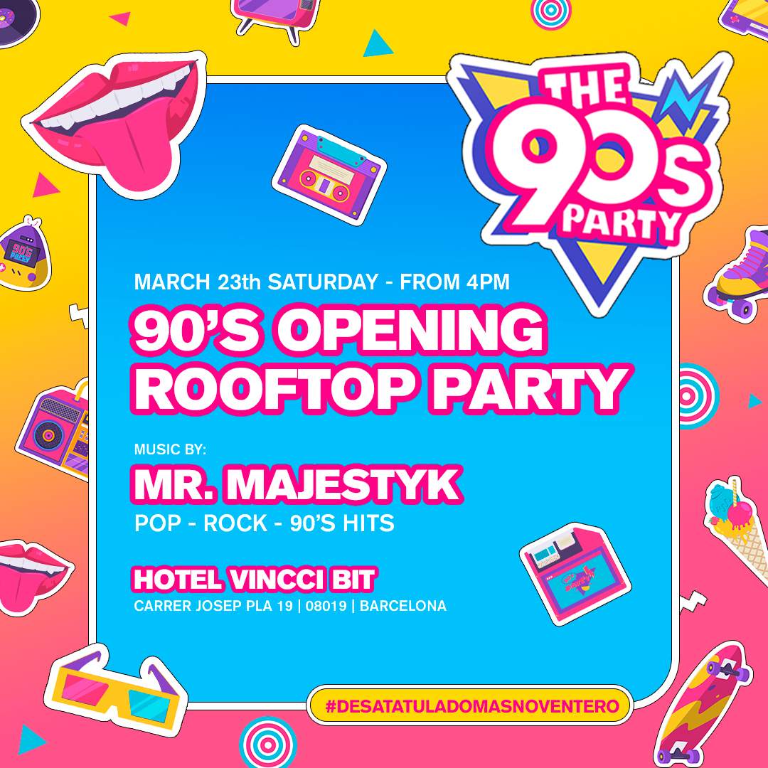 The 90s party pres: 90's Rooftop Opening Party at Hotel Vincci Bit ...