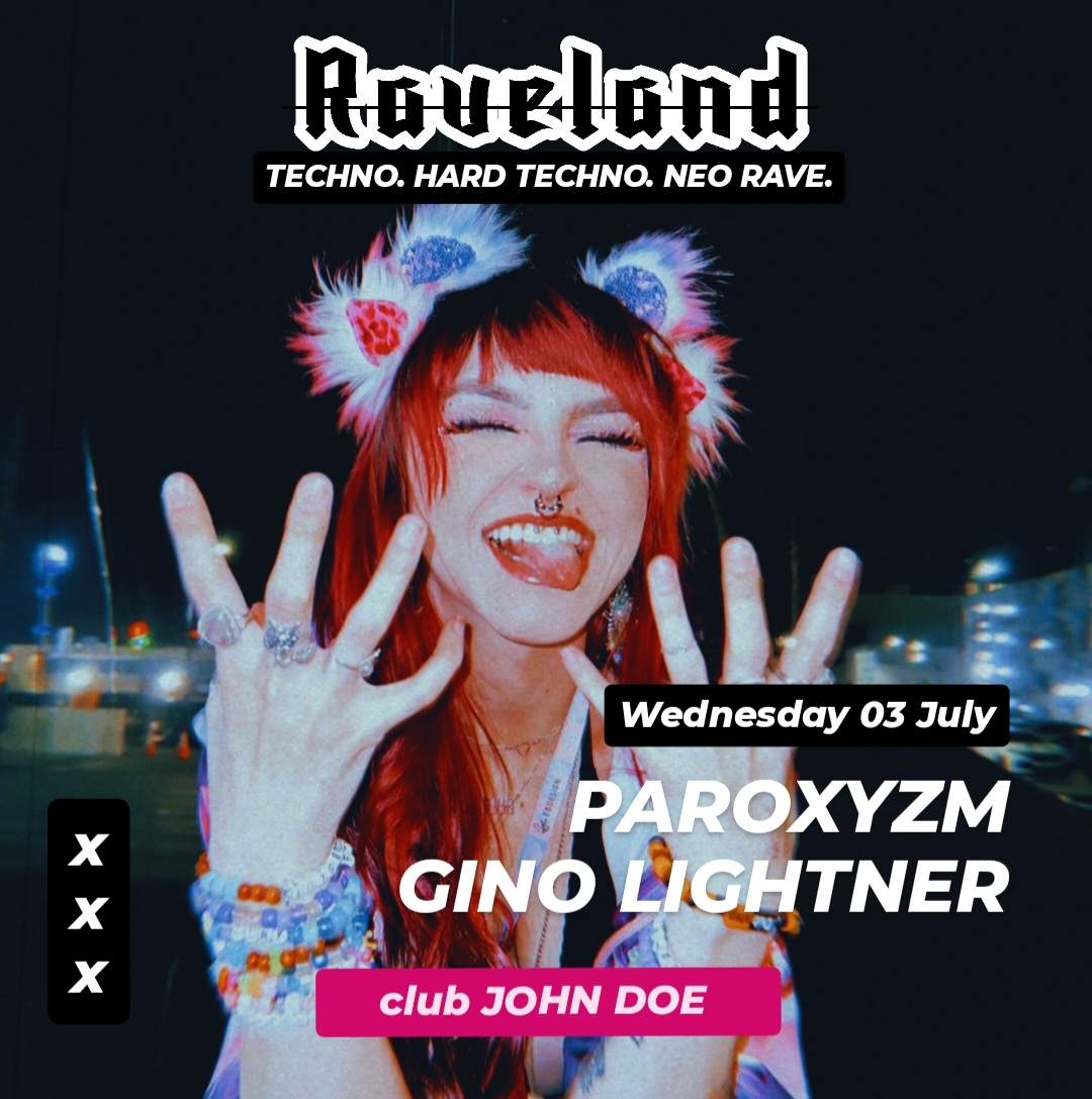 RAVELAND: Hard Techno Rave w/ Paroxyzm [DE] & Gino Lightner [USA] at ...