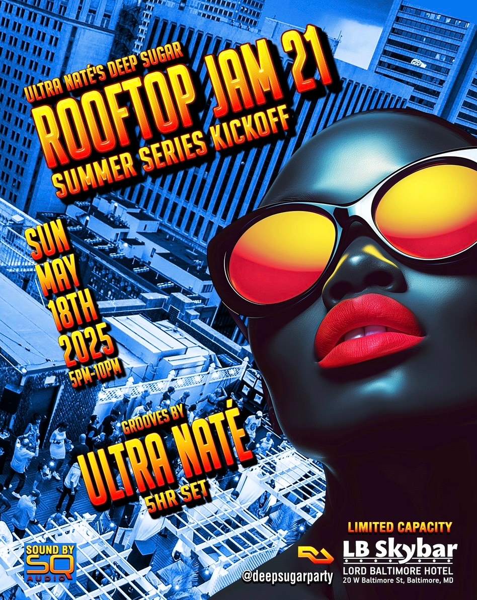 Ultra Naté's DEEP SUGAR 'ROOFTOP JAM 21'' at LB Skybar, Baltimore