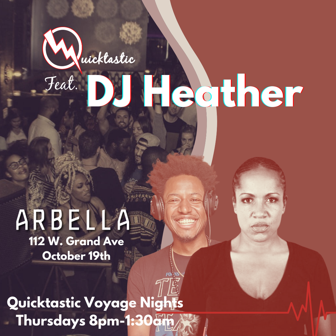 Quicktastic Voyage Nights with DJ Heather at Arbella, Chicago