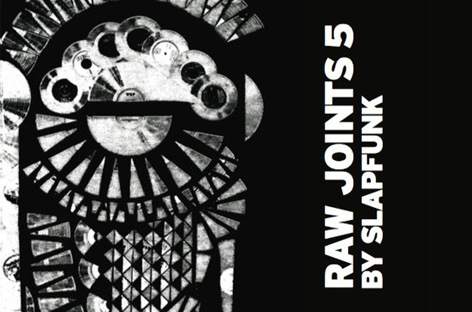 SlapFunk turns five with triple-vinyl compilation, Raw Joints 5 · News RA