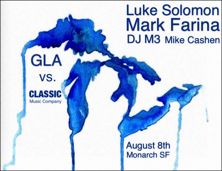 Mark Farina / Luke Solomon UK / DJ M3/ Mike Cashen at Monarch, San ...