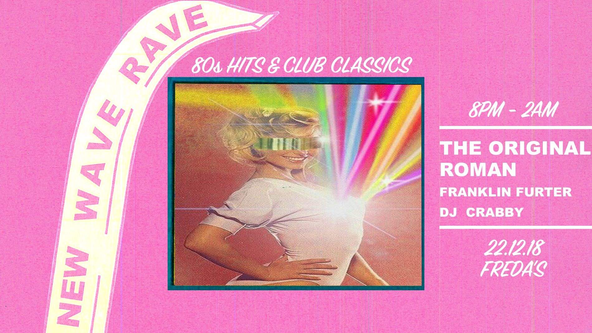 New Wave Rave - 80's New Wave Hits & Underground Classics at Freda's ...