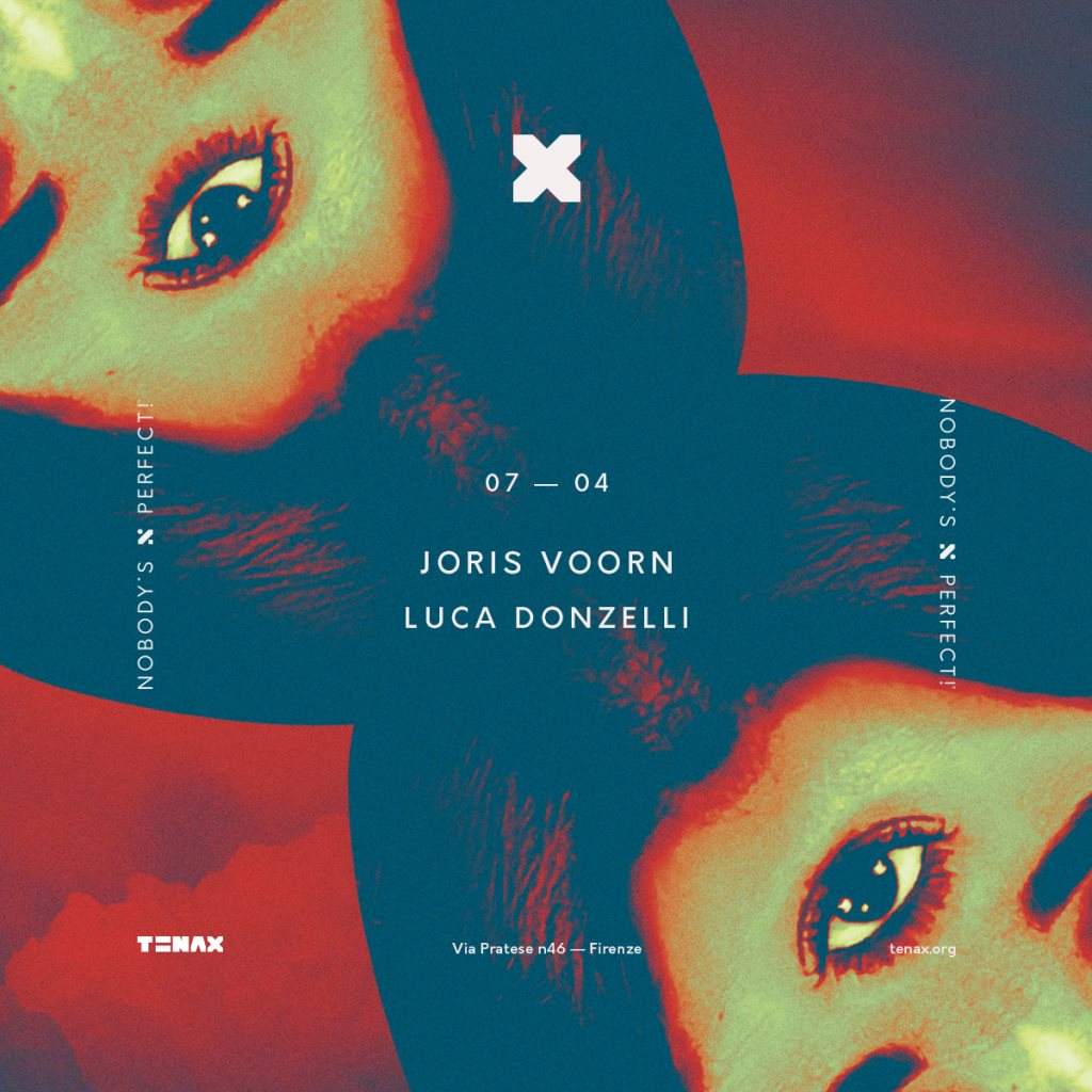 Tenax Nobody's Perfect! Joris Voorn, Luca Donzelli at Tenax, Florence