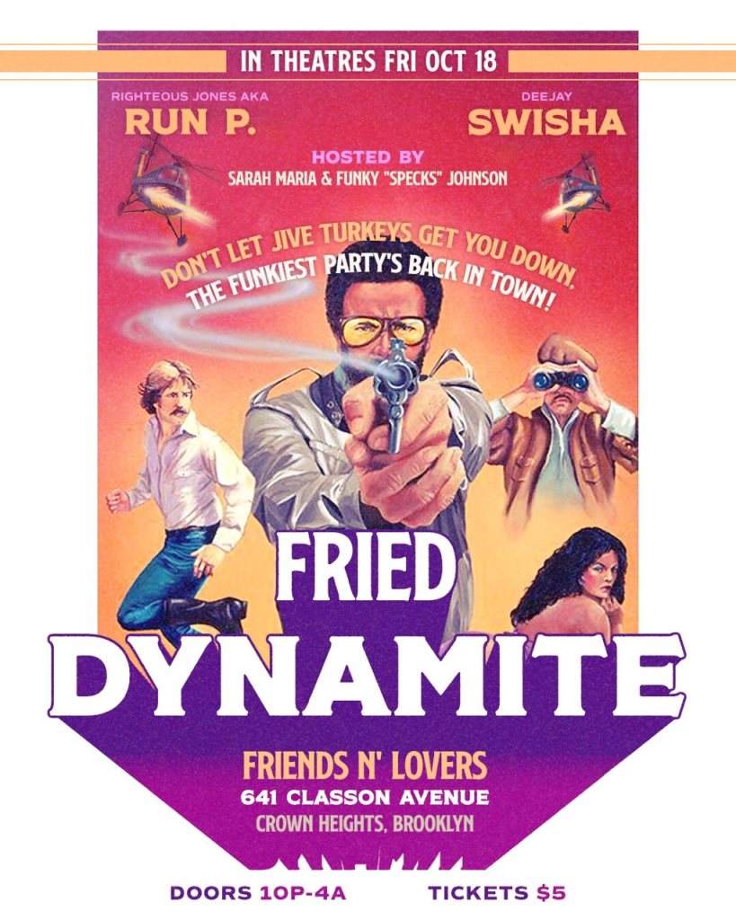 Quench presents: Fried Dynamite at Friends & Lovers, New York