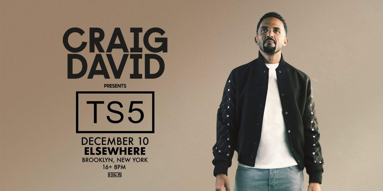 Craig David presents TS5 at Elsewhere, New York