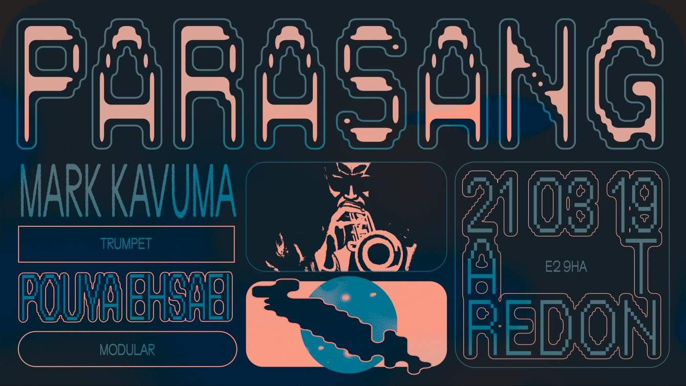 Parasang 11: Mark Kavuma (Trumpet), Pouya Ehsaei (Modular), Born ...
