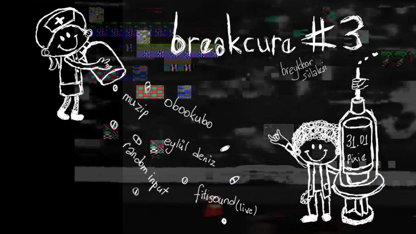 Breakcure 3 at PIXIE Underground, Istanbul