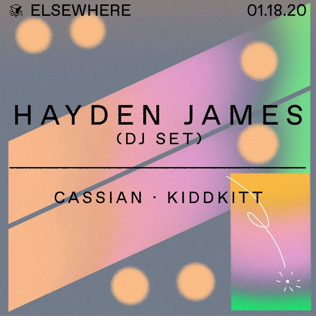 Hayden James (DJ Set), Cassian & Kidkitt at Elsewhere, New York