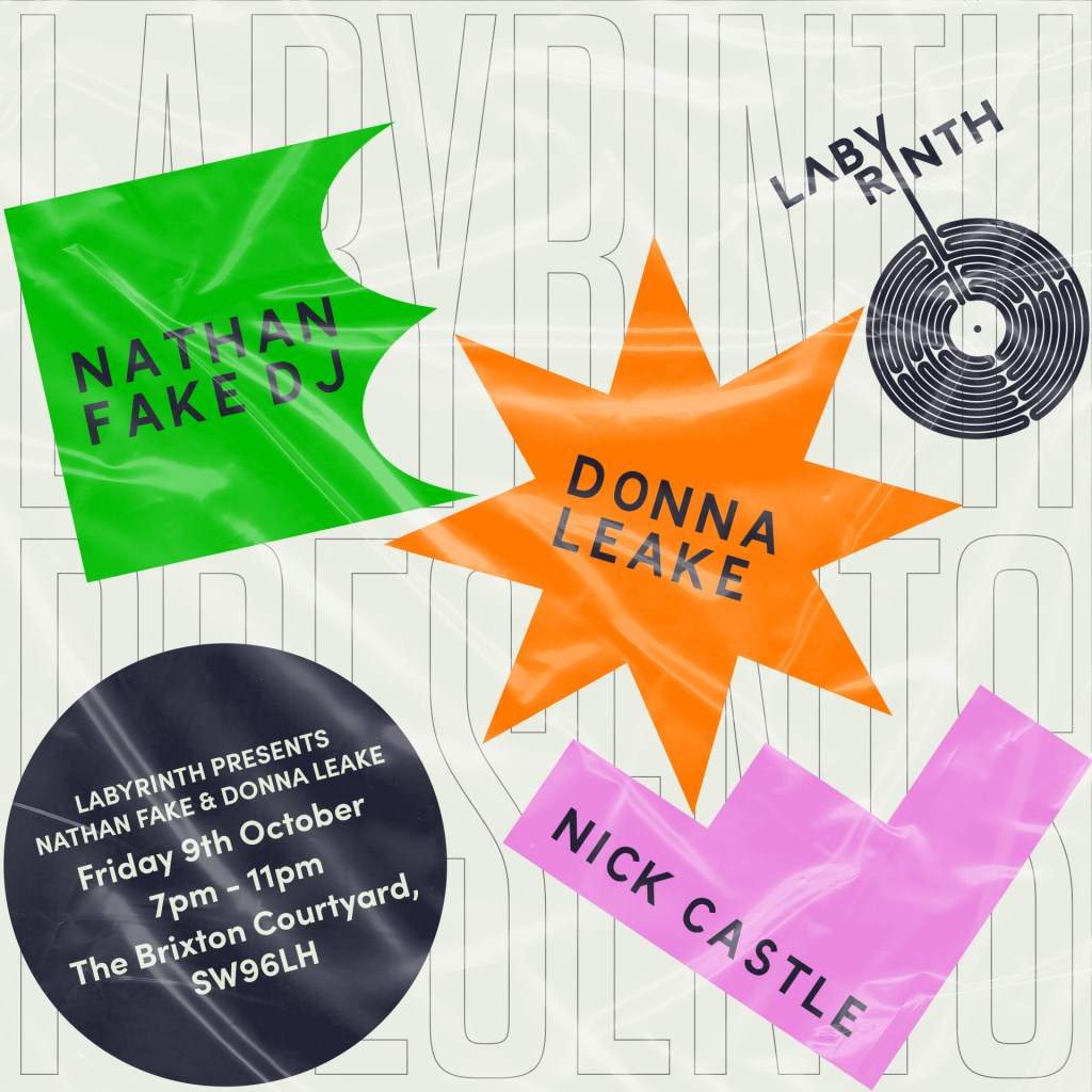 Labyrinth presents Nathan Fake, Donna Leake at The Brixton Courtyard ...