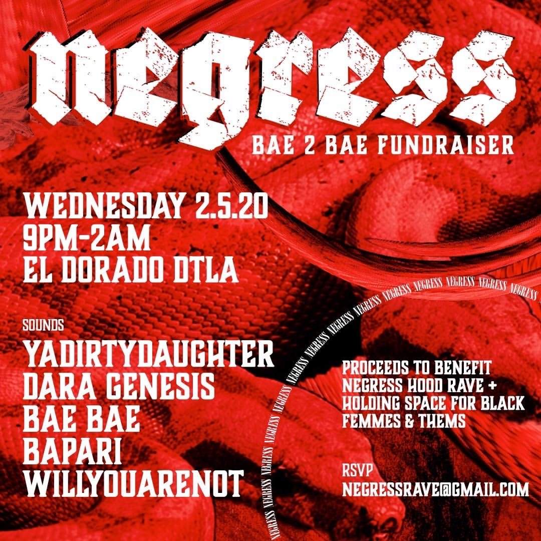 Negress: BAE 2 BAE at El Dorado, Los Angeles