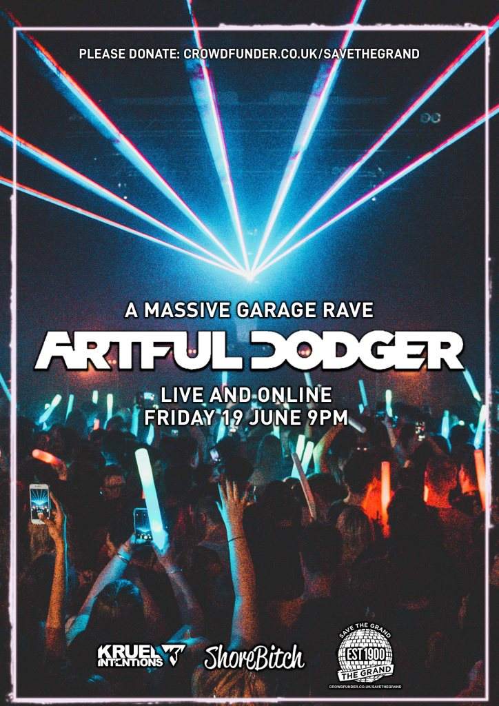 Artful Dodger Live & Online - A Massive Garage Rave to Save The Grand ...