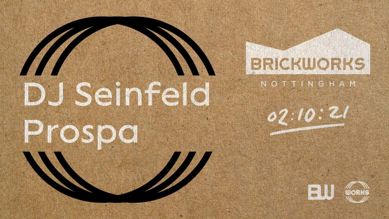 The Brickworks: DJ Seinfeld, Prospa, & More at The Brickworks, Nottingham