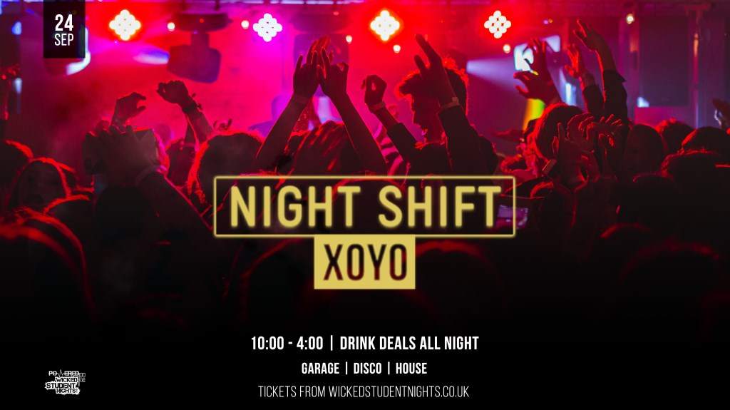 Night Shift Rave // Drinks From £3 // Open Till £4AM at XOYO, London