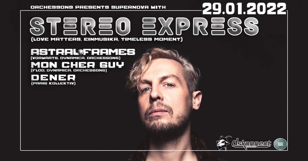 Supernova with Stereo Express, Astral Frames, Mon Cher Guy, Dener at Seguin-Sound, Paris
