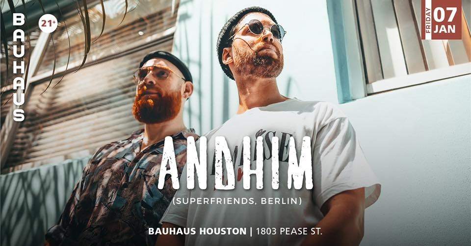 Andhim at Bauhaus, Houston
