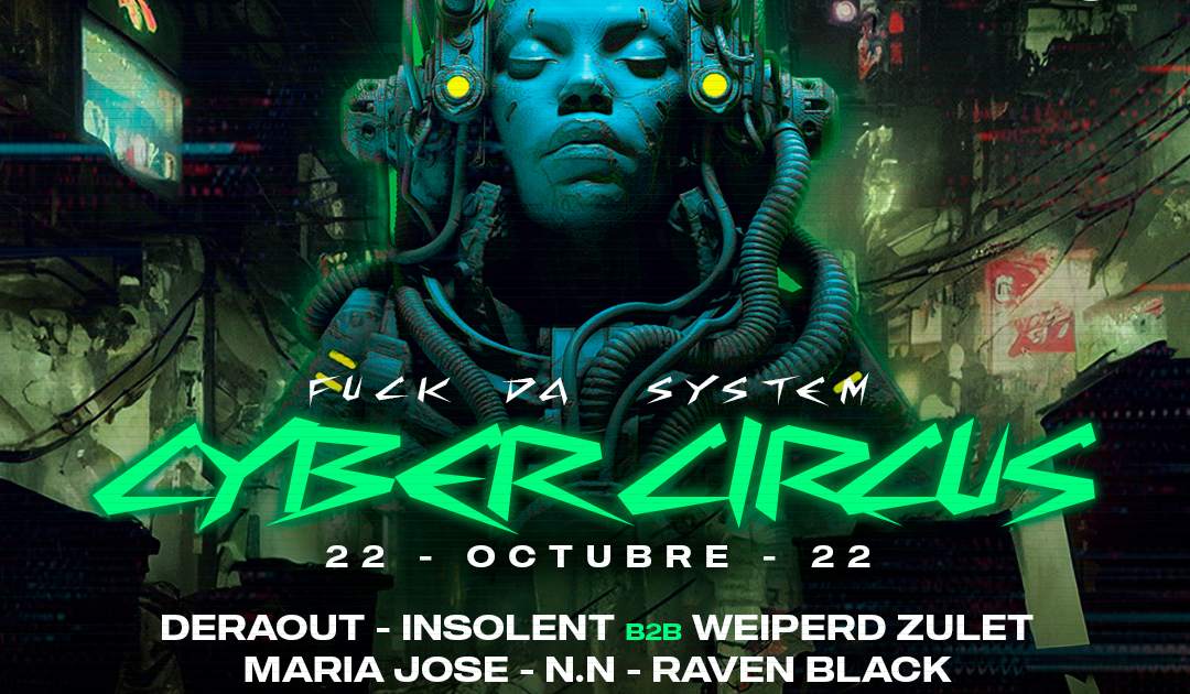 FUCK DA SYSTEM CYBER CIRCUS at Terraza Club, Medellin