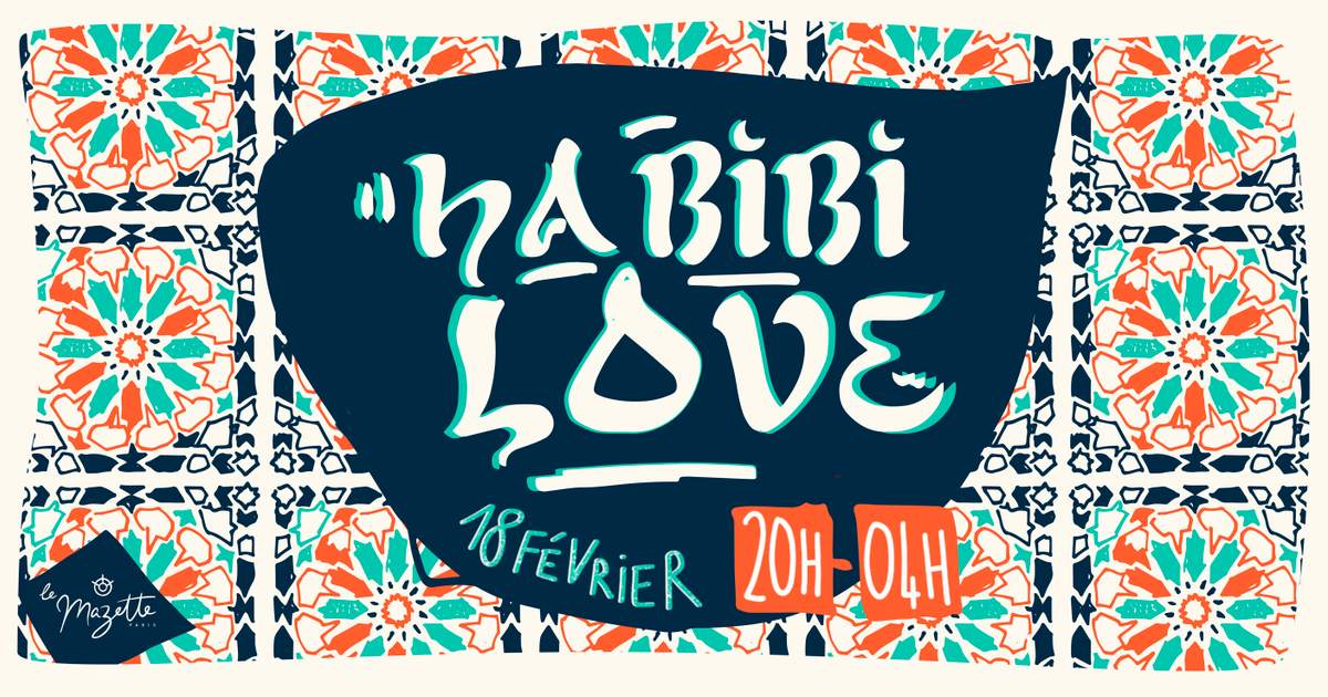 Habibi Love at Le Mazette, Paris