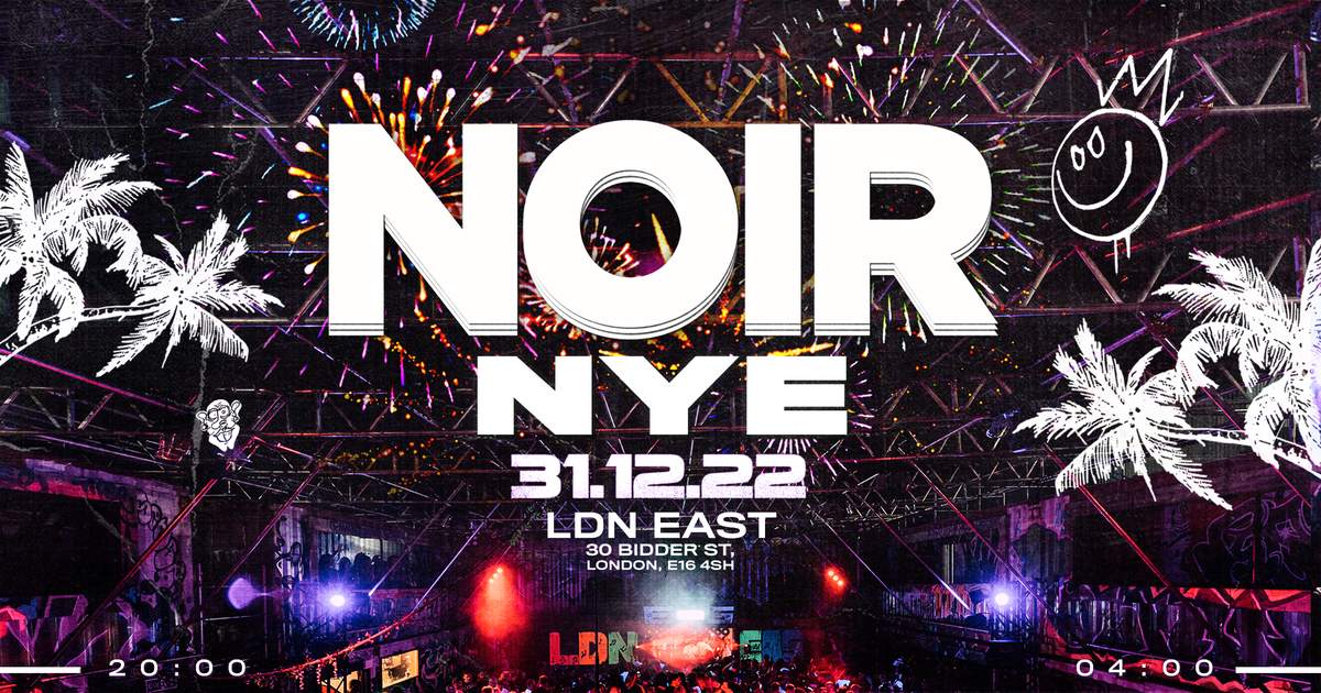 NOIR NYE with Latmun, Late Replies, Kodewerk, Pat Wilson + MORE at LDN ...