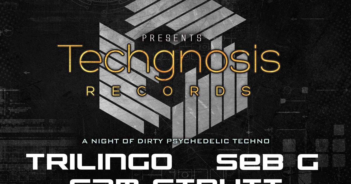 Mind Boggling Tunes presents Techgnosis Records with TRILINGO & SEB G ...