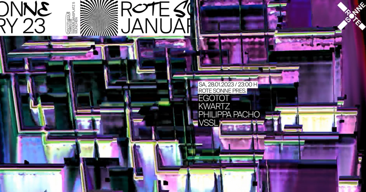 Rote Sonne pres. Egotot, Kwartz, Philippa Pacho & VSSL at Rote Sonne ...