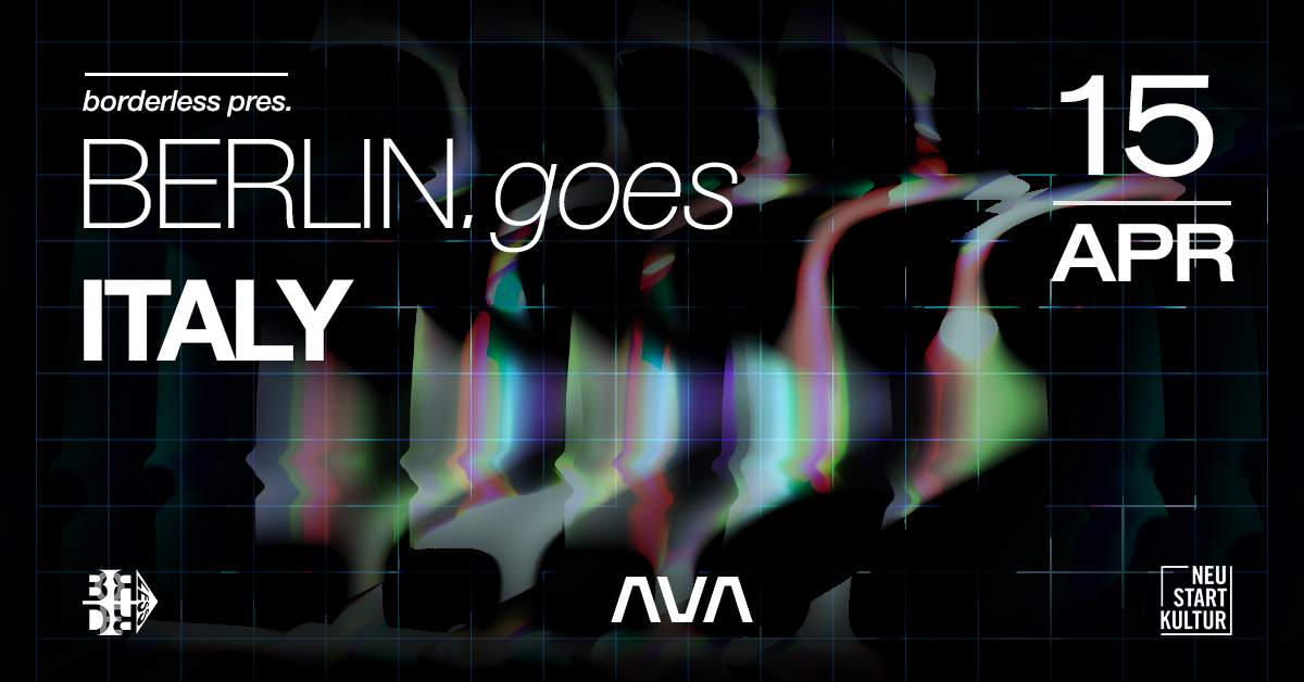 Borderless Pres. Berlin X Italy at AVA Club, Berlin