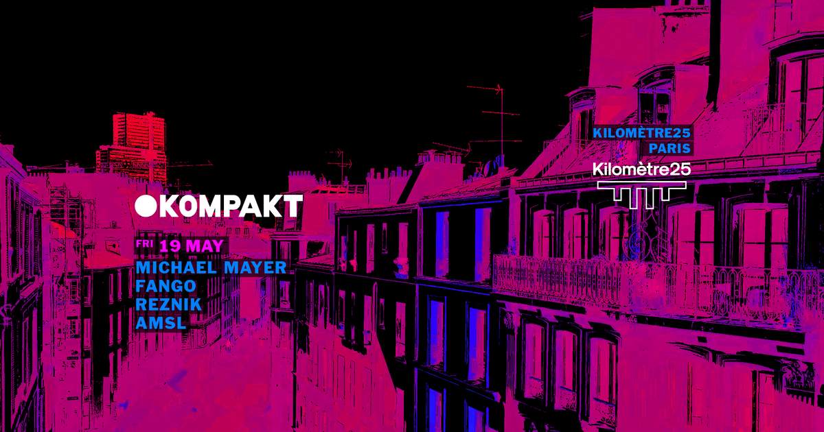KM25 PRÉSENTE: Michael Mayer, AMSL, Fango & MORE at Kilomètre25, Paris